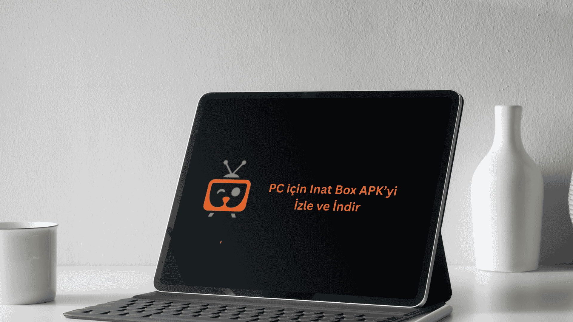 İnat TV Box APK’nin PC Için Son Sürümünü ücretsiz Indir Ve Izle